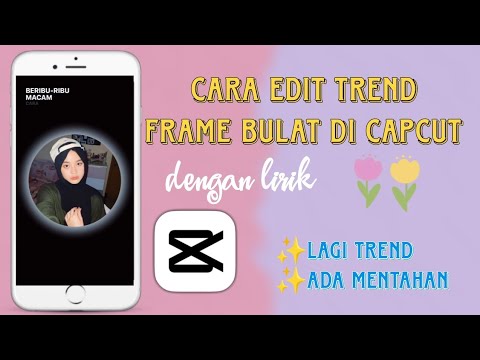 CARA EDIT TREND FRAME BULAT DENGAN SINAR DITEPI FRAME DI CAPCUT - YouTube
