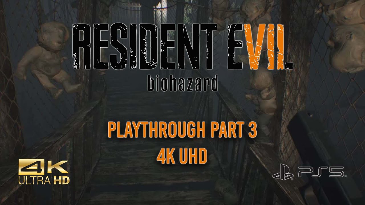 RESIDENT EVIL 7 biohazard PS5 Version Playthrough Part 3 [4K UHD] - YouTube