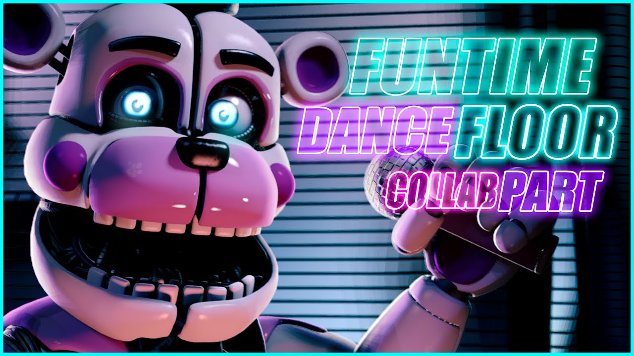 [COLLAB OUT] Funtime Dance Floor (Collab part for Funtime Friendly ...
