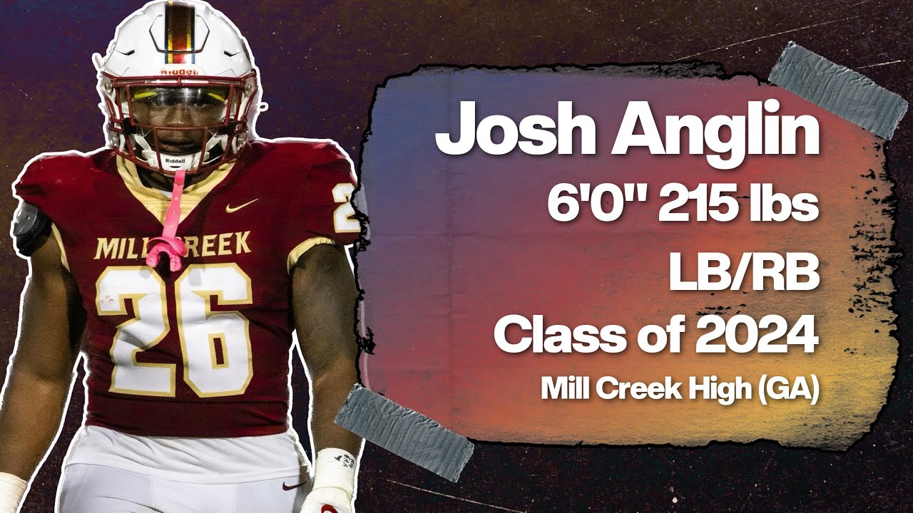 #26 Josh Anglin // LB,RB // Class of 2024 // Mill Creek High (GA) - YouTube