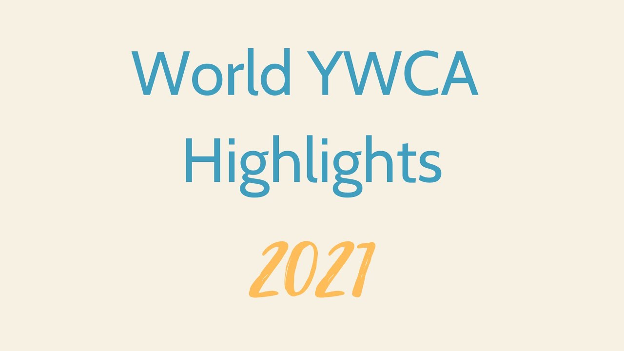 World YWCA highlights of 2021 - YouTube