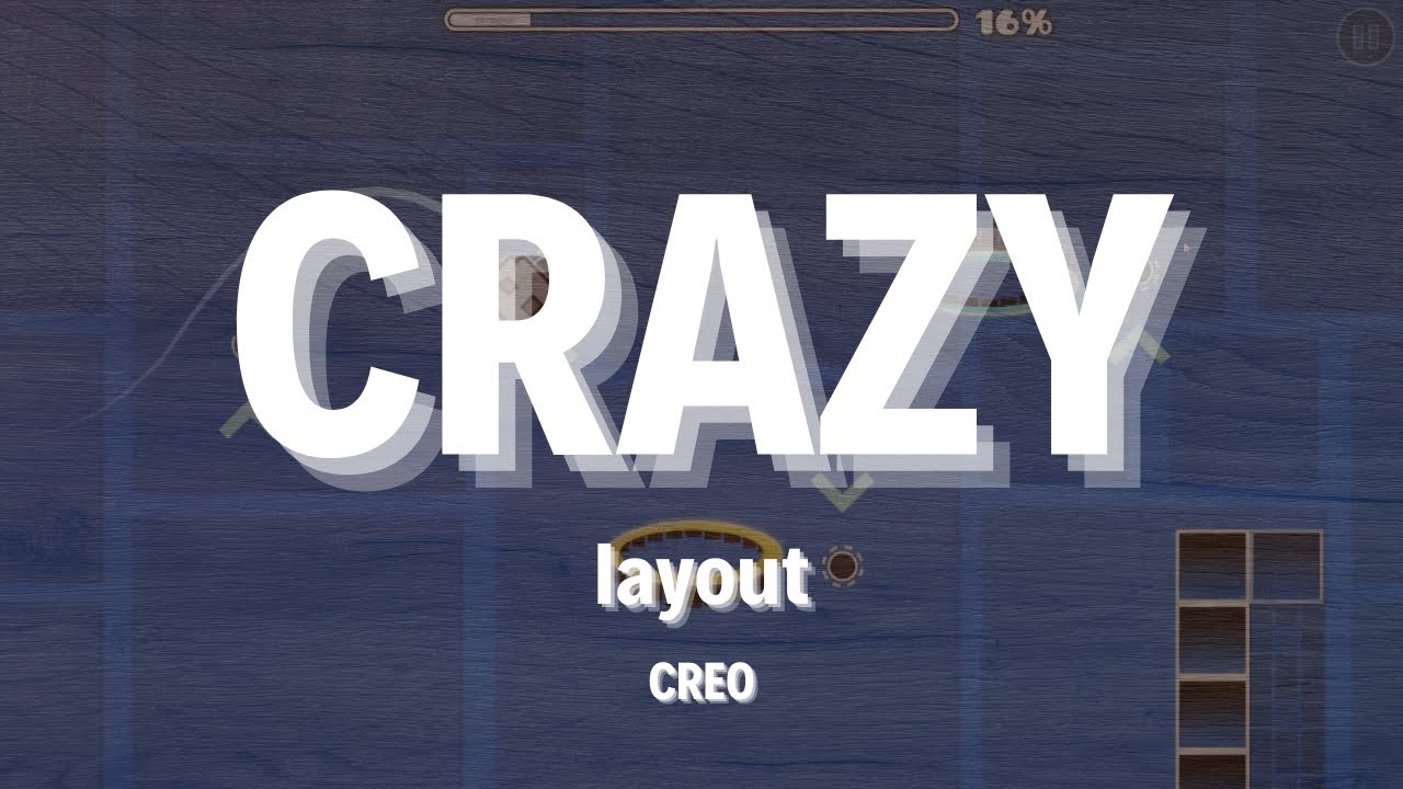 Crazy | Geometry Dash Layout | GD 2.11 - YouTube