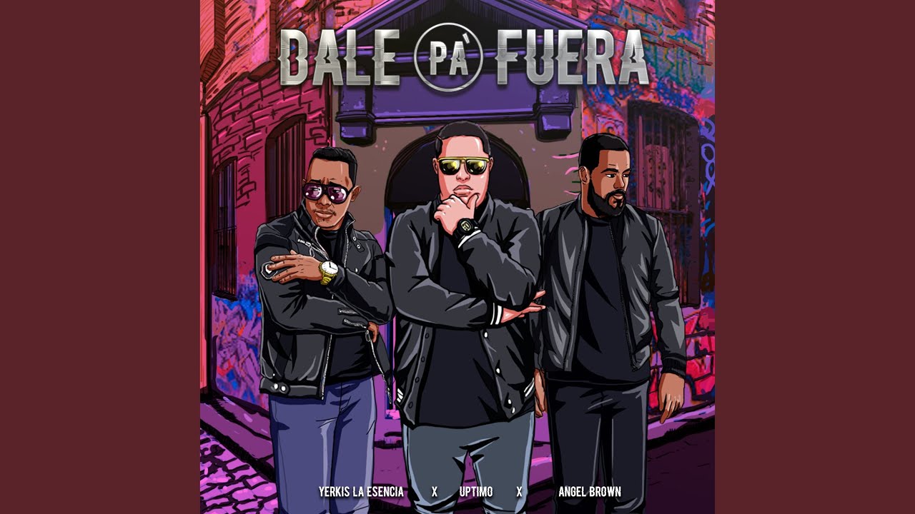 Dale Pa' Fuera - YouTube