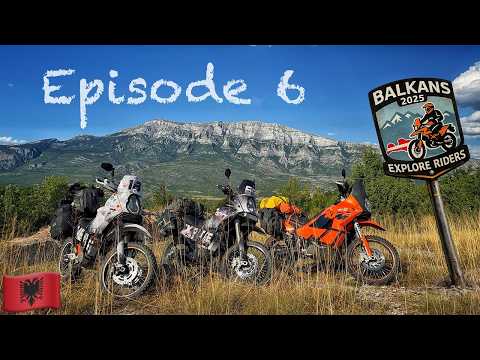 BALKAN TRIP 2025 EPISODE 6 ALBANIA / EXPLORE RIDERS / ENG SUB