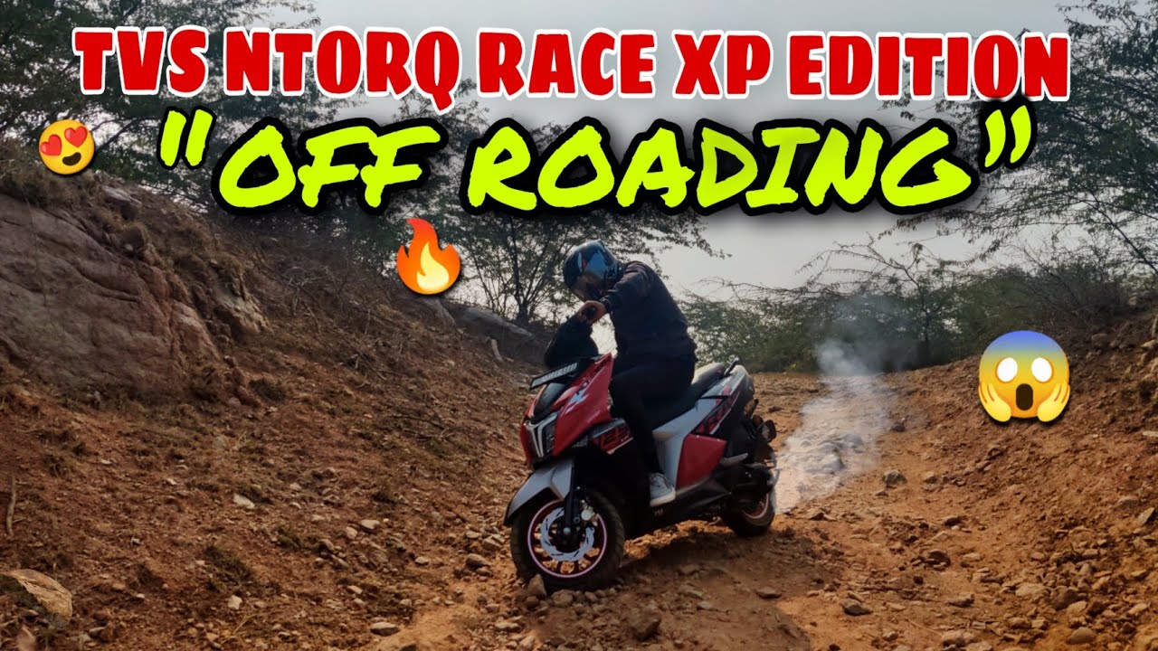 OFF ROADING WITH NTORQ | NTORQ RACE XP EDITION - YouTube
