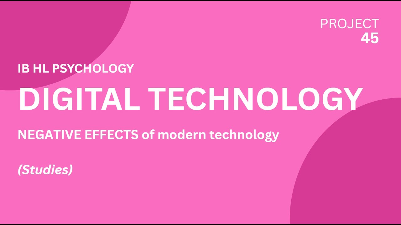 Negative Effects (Studies) of Modern Technology - IB HL ONLY Psychology ...