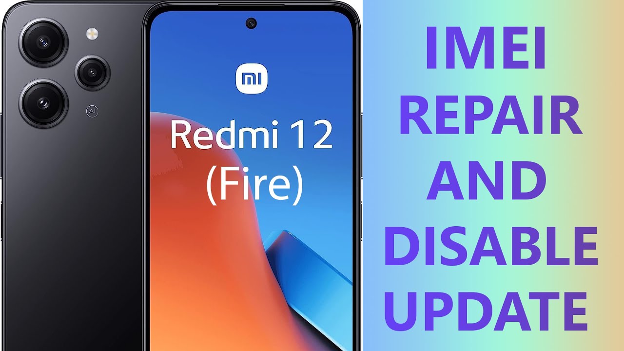 Redmi 12 (Fire/Heat) IMEI Repair and Disable Update #imei #imeirepair # ...