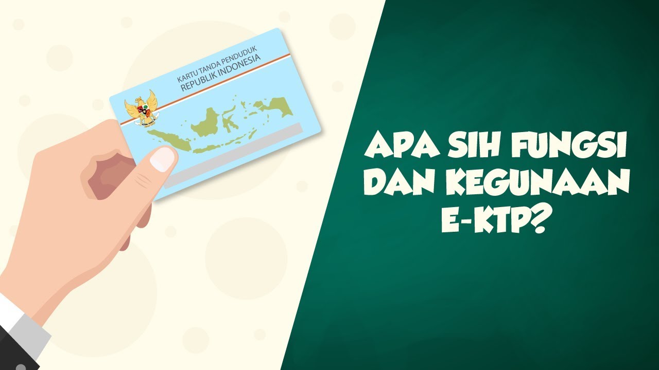 Apa Sih Fungsi dan Kegunaan E-KTP? - YouTube