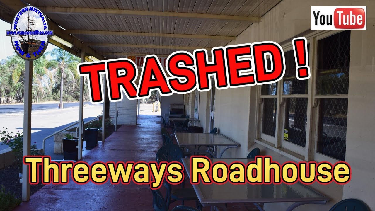 Threeways Roadhouse TRASHED ! - North Bannister - Western Australia ...