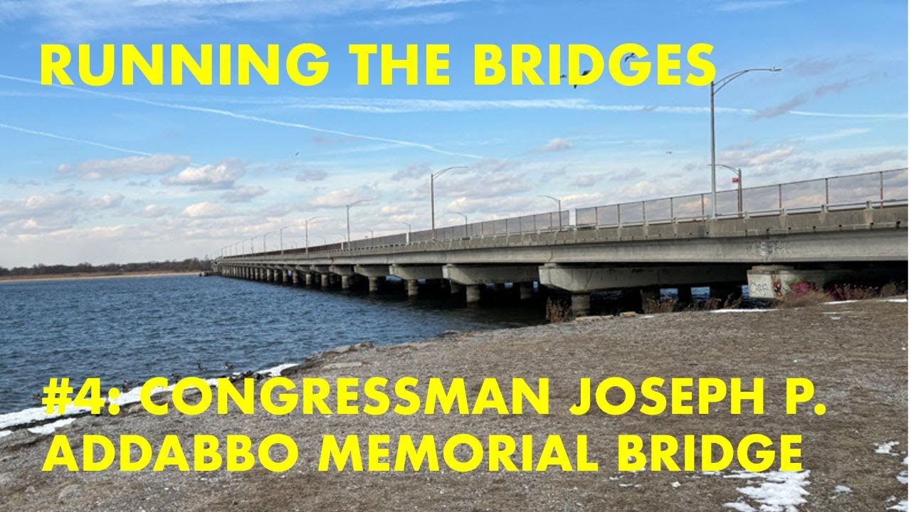 Running the Bridges, #4: Congressman Joseph P. Addabbo Memorial Bridge ...