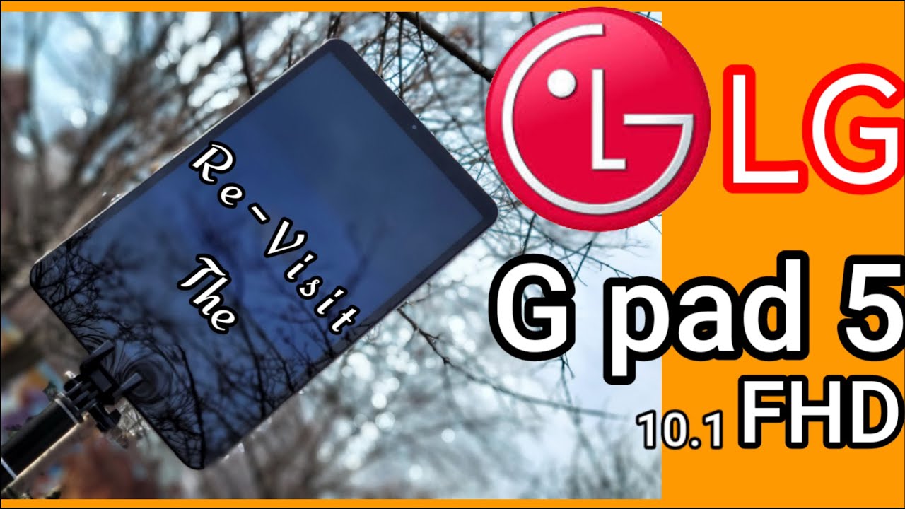 LG G PAD 5 10.1 TABLET REVIEW (Revisit) - YouTube