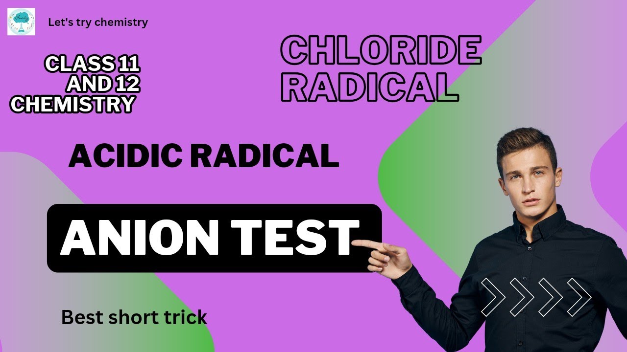 best method to learn acidic radical or anion radical test of chloride ...