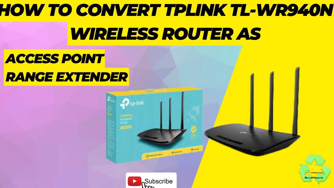 How to convert tplink TL-WR940N 450mbps wireless n router as access ...