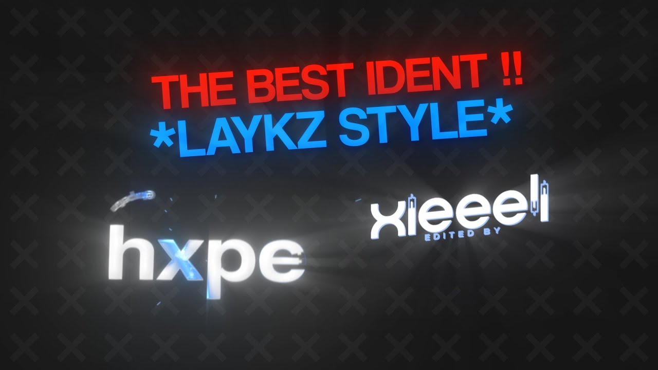 *THE BEST LAYKZ IDENTS* | only 1 hour delivery - YouTube