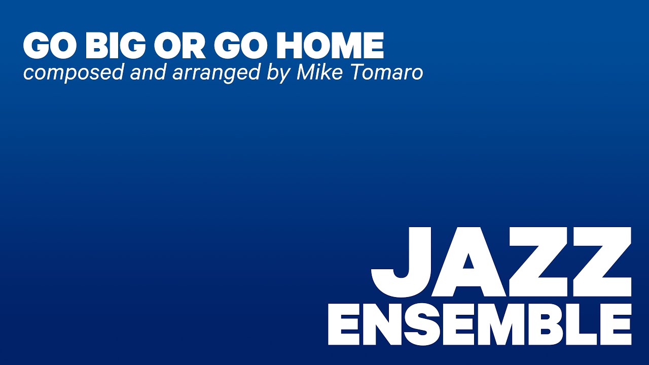 Go Big Or Go Home - YouTube