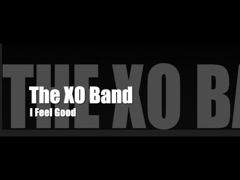 The XO Band I Feel Good - YouTube