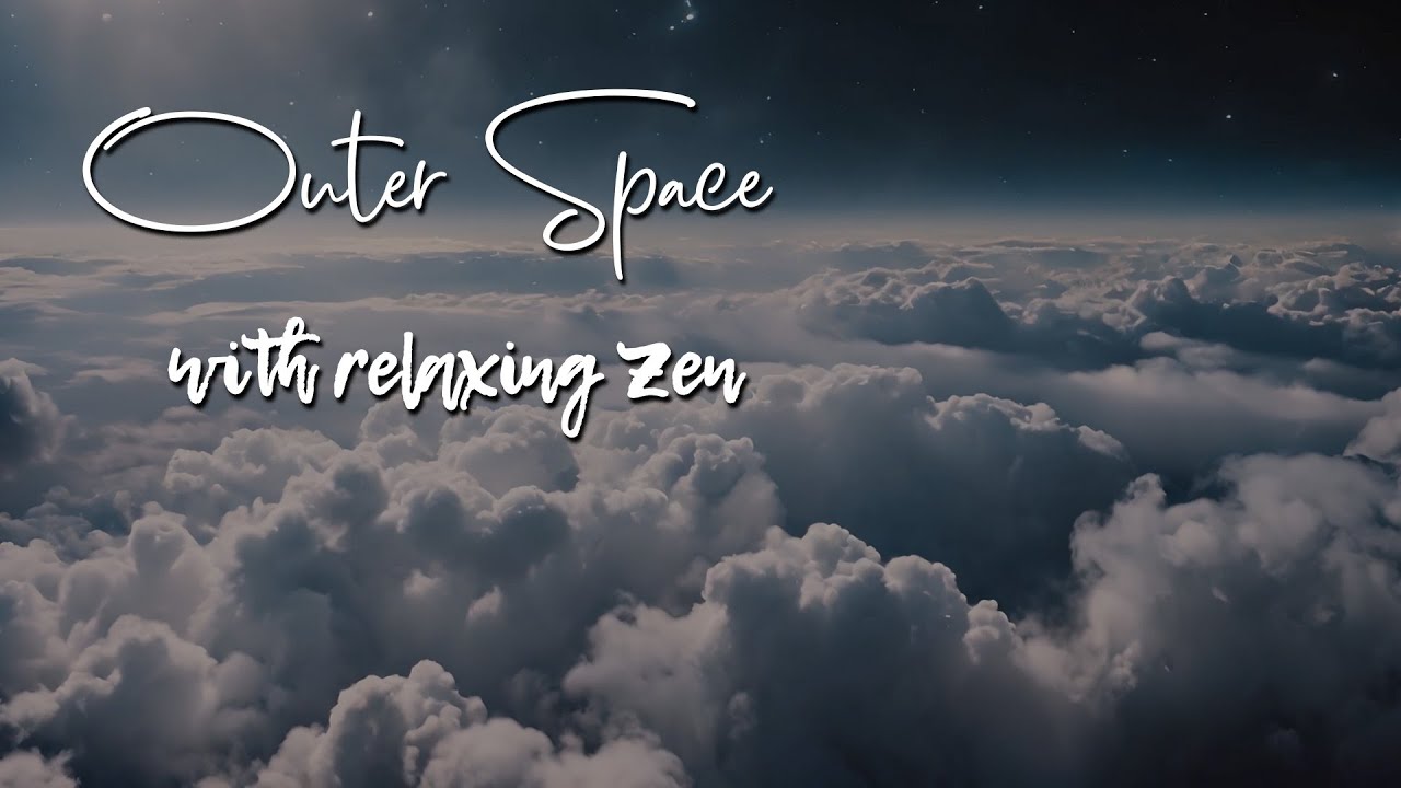 Entering outer space with relaxing Zen for sleeping, studying or ...