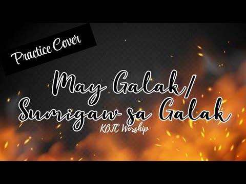 "May Galak/Sumigaw sa Galak" (Musikatha) -KOTC Worship Practice Cover ...