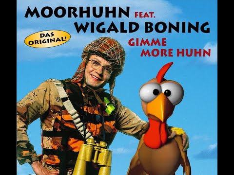 Moorhuhn feat. Wigald Boning - Gimme More Huhn