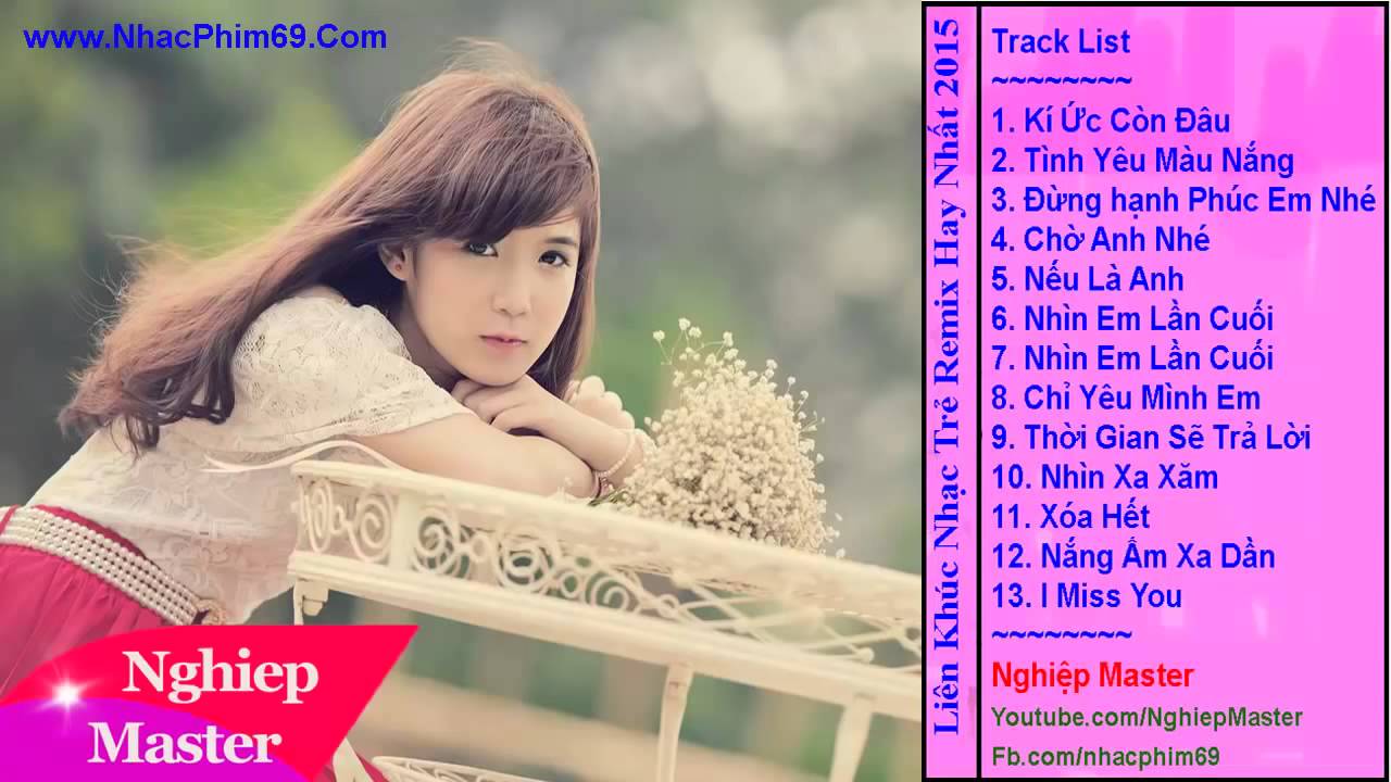 Liên Khúc Nhạc Trẻ Remix Hay Nhất 2015 || Part 2 - Ký Ức Còn Đâu - YouTube