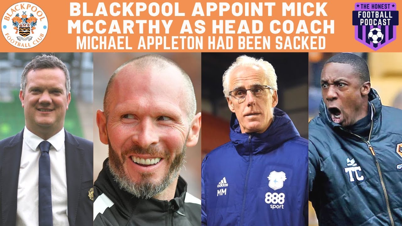 BLACKPOOL APPOINT MICK MCCARTHY AS HEAD COACH | MICHAEL APPLETON HAD ...