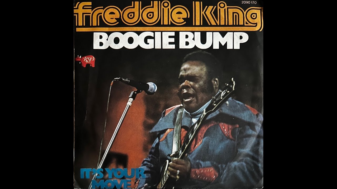 Freddie King - Boogie Bump (1975 Vinyl) - YouTube