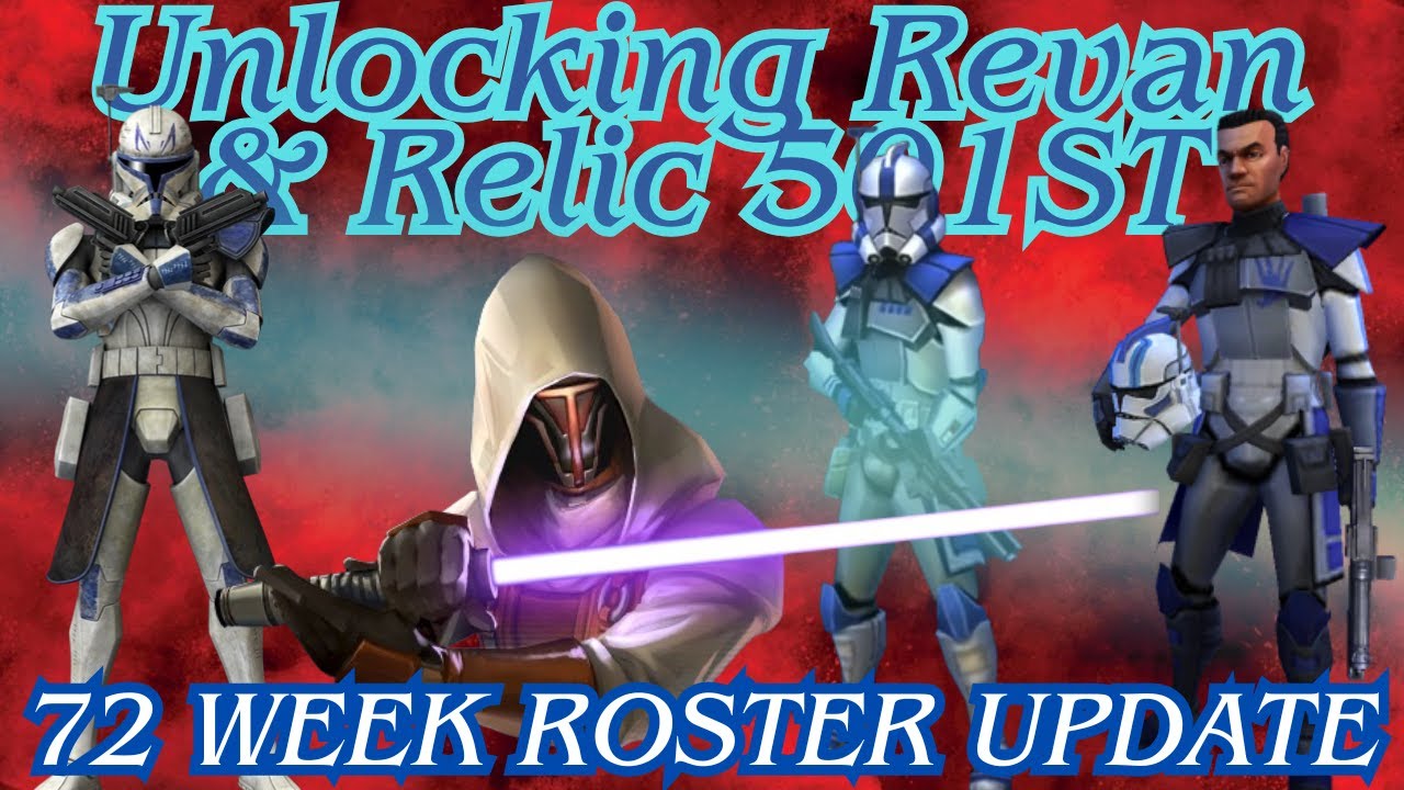 Full Relic 501ST & Jedi Revan Unlocked | 72 week Roster Update - YouTube