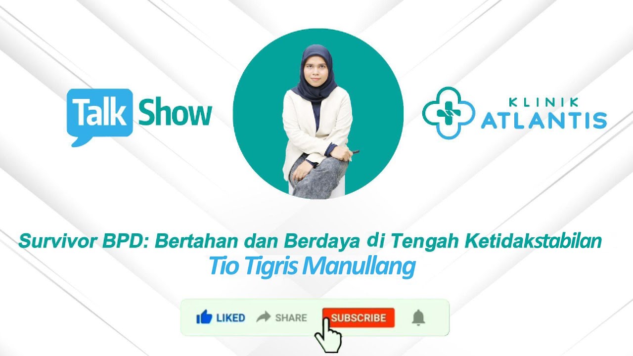 Talkshow Bedah Kesehatan "Survivor BPD: Bertahan dan Berdaya di Tengah ...