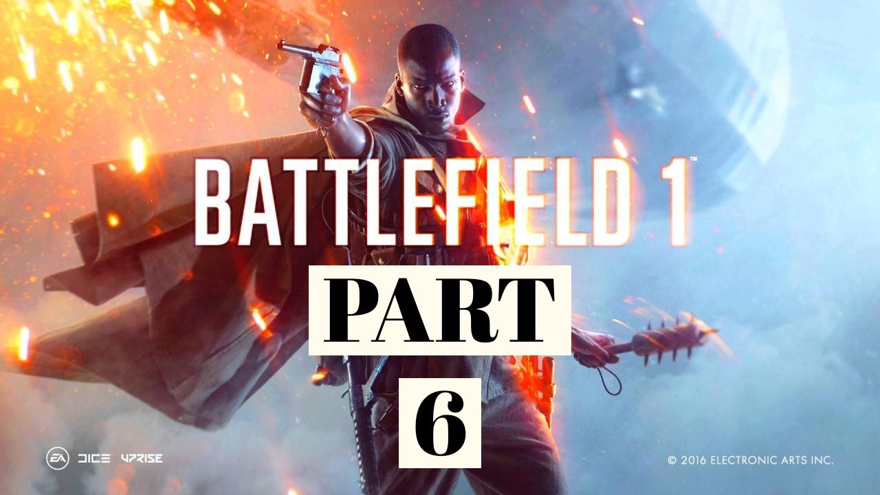 BATTLEFIED 1 (Daniel Edwards) PART6 WALKTHROUGH GAMEPLAY - YouTube