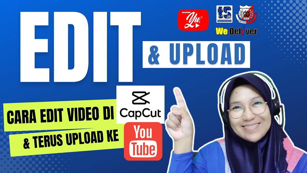CARA EDIT VIDEO SHORTS DI CapCut DAN TERUS UPLOAD KE YOUTUBE # ...