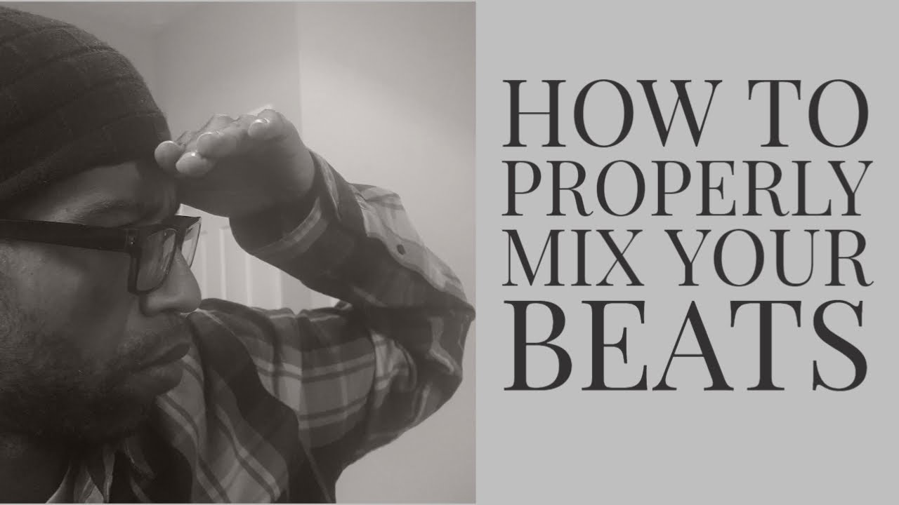 How to properly mix your beats - YouTube