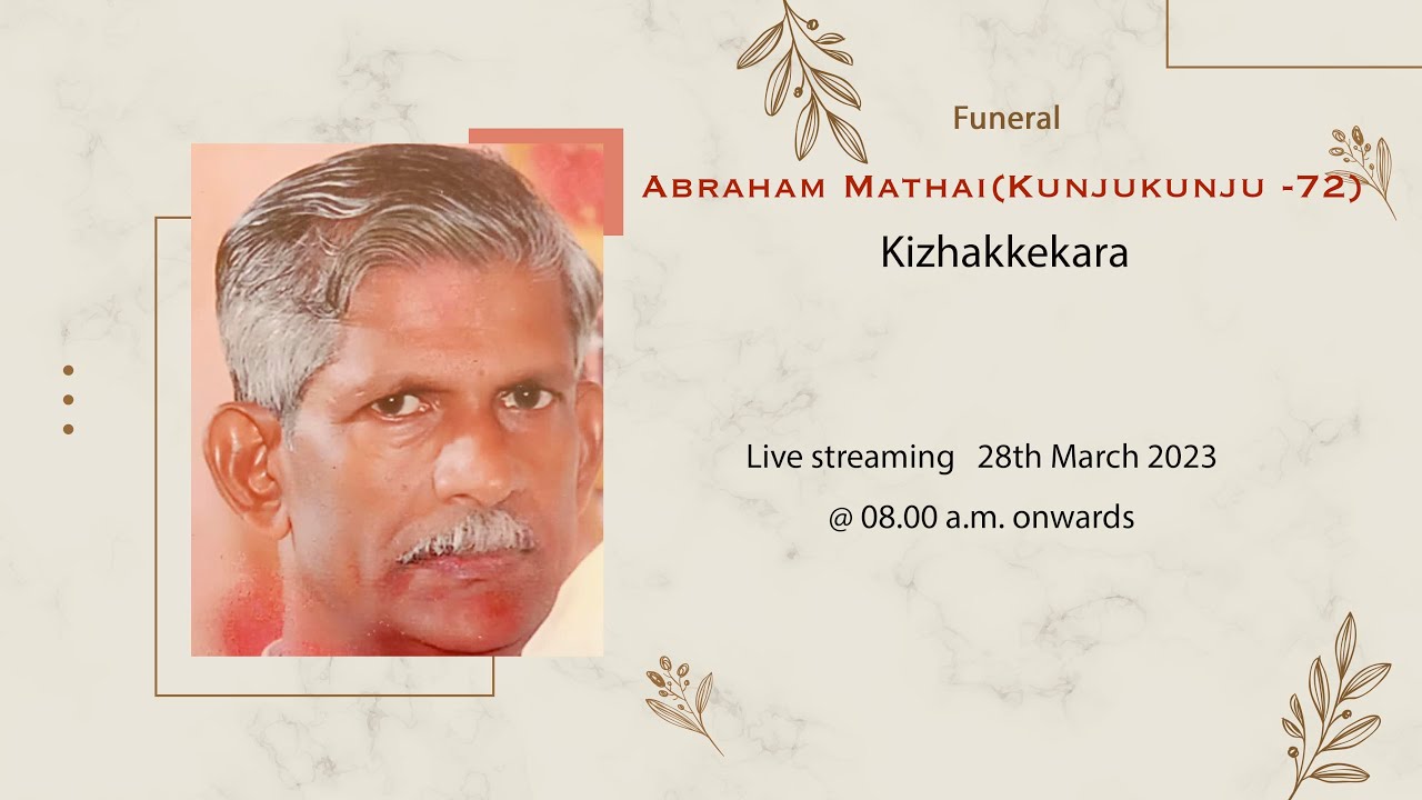 Funeral || Abraham Mathai(Kunjukunju -72) - YouTube