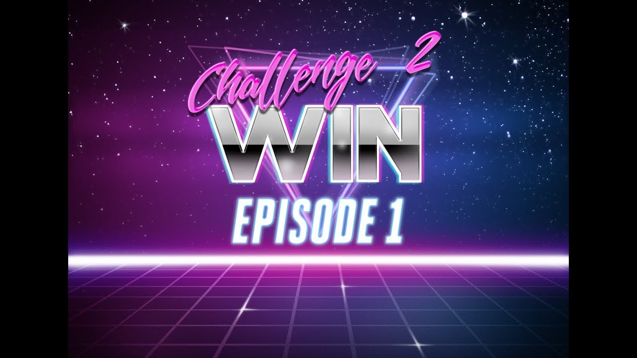 CHALLENGE 2 WIN EPISODE 1 TOMORROW?!?!?! [gone wild] - YouTube