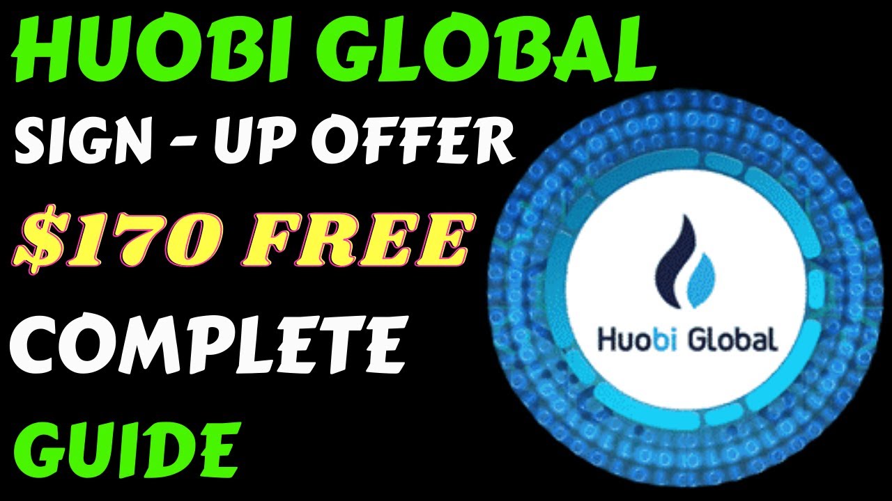 Huobi Global Exchange | Get $170 On Sign-Up | Best Exchange For ...