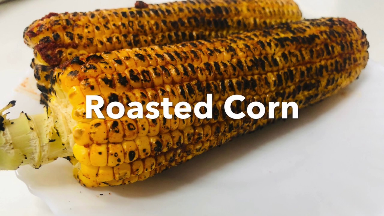 How to make Roasted Corn | Healthy snacks |Bhutta Roasted |corn - YouTube