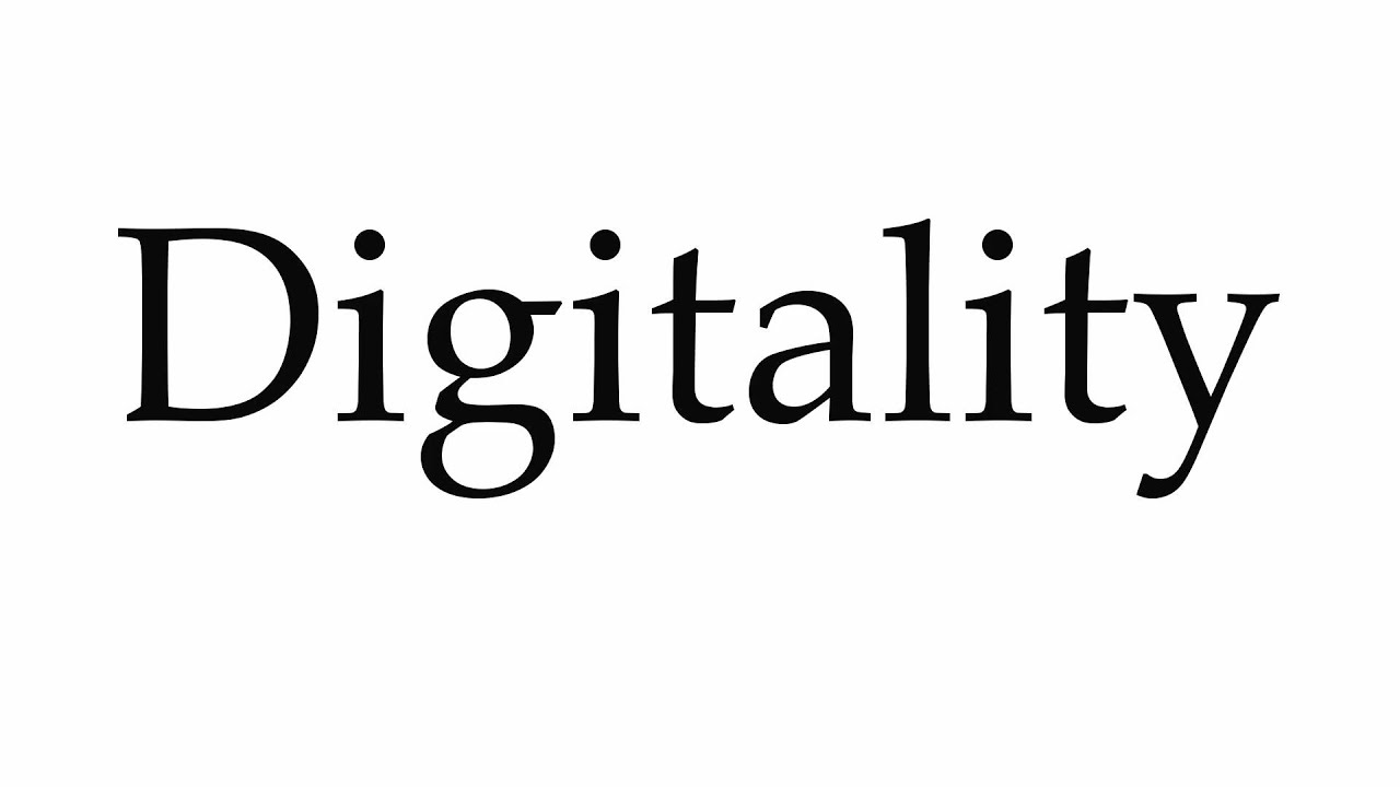 How to Pronounce Digitality - YouTube