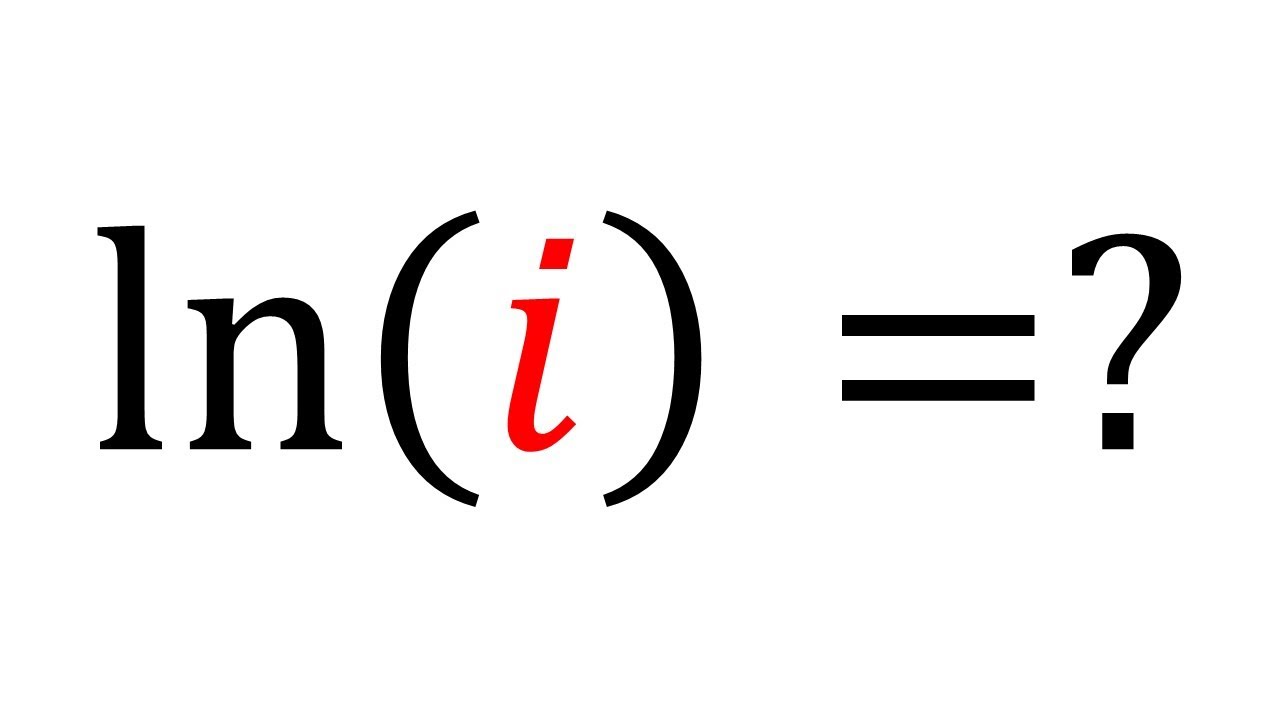 What s The Natural Log Of I Ln i maths YouTube