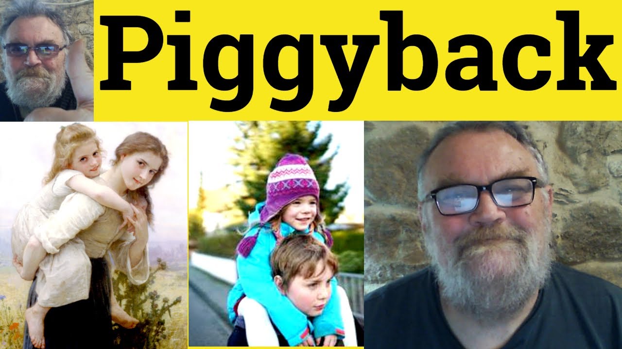 😎 Piggyback Meaning - Piggyback Examples - Piggy-Back Defined ...
