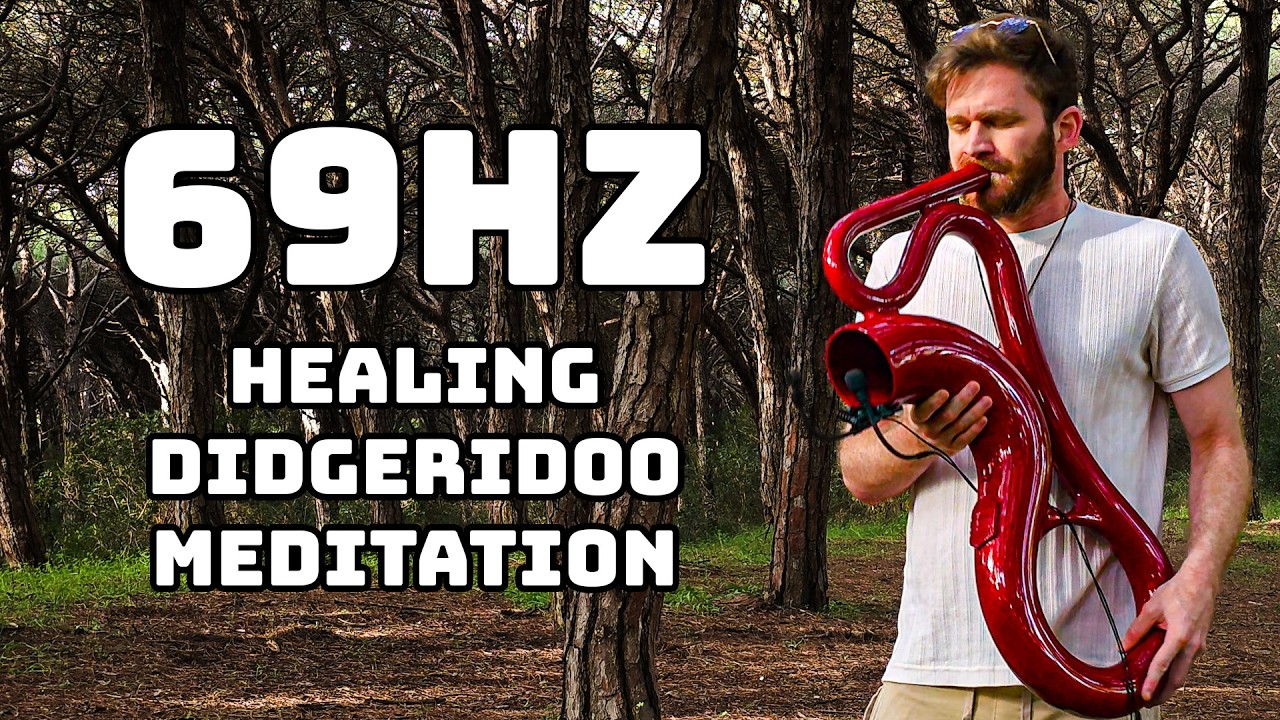 Relaxing 69Hz Didgeridoo Meditation: Deep Healing Sounds in Nature ...
