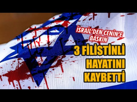 İsrail'den Cenin'e baskın: 3 Filistinli hayatını kaybetti