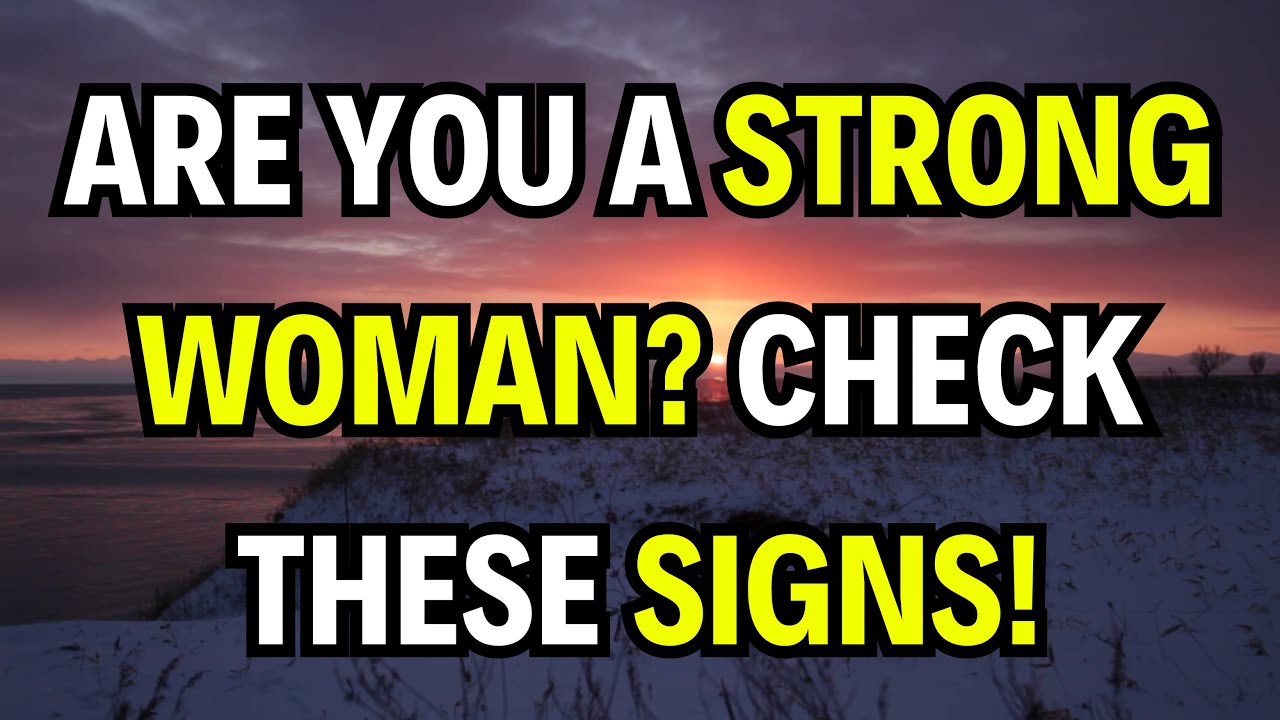 8 Signs You Are a Very Strong Woman - YouTube