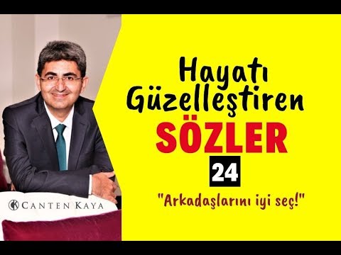 HAYATI GÜZELLEŞTİREN SÖZLER - Söz 24 | Canten Kaya