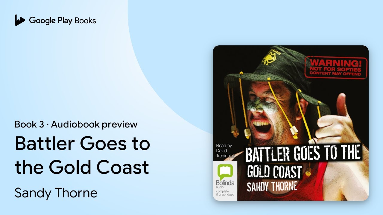 Battler Goes to the Gold Coast Book 3 by Sandy Thorne · Audiobook ...
