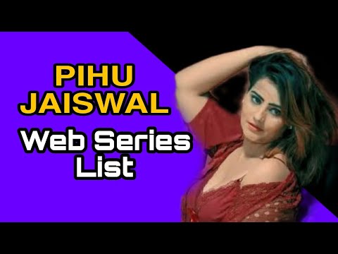 Pihu Jaiswal Web Series List | Pihu Jaiswal Webseries Names | Pooja Sinha | Mr. XT | Mr. XTuber ...