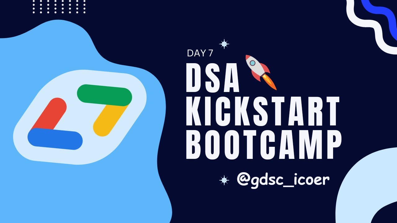 GDSC ICOER Presents DSA KICKSTART (Day-7) - YouTube