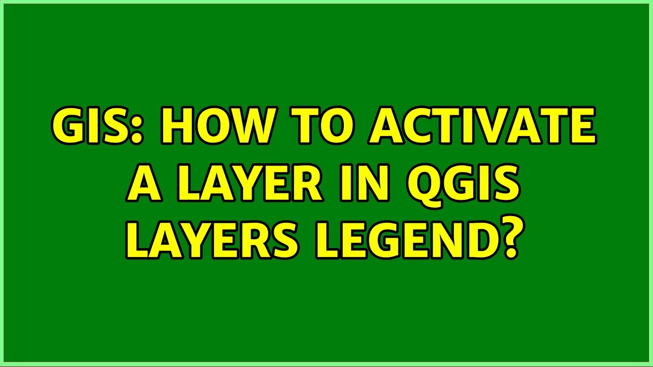 GIS How To Activate A Layer In QGIS Layers Legend YouTube gis-how-to-activate-a-layer-in-qgis-layers-legend-youtube