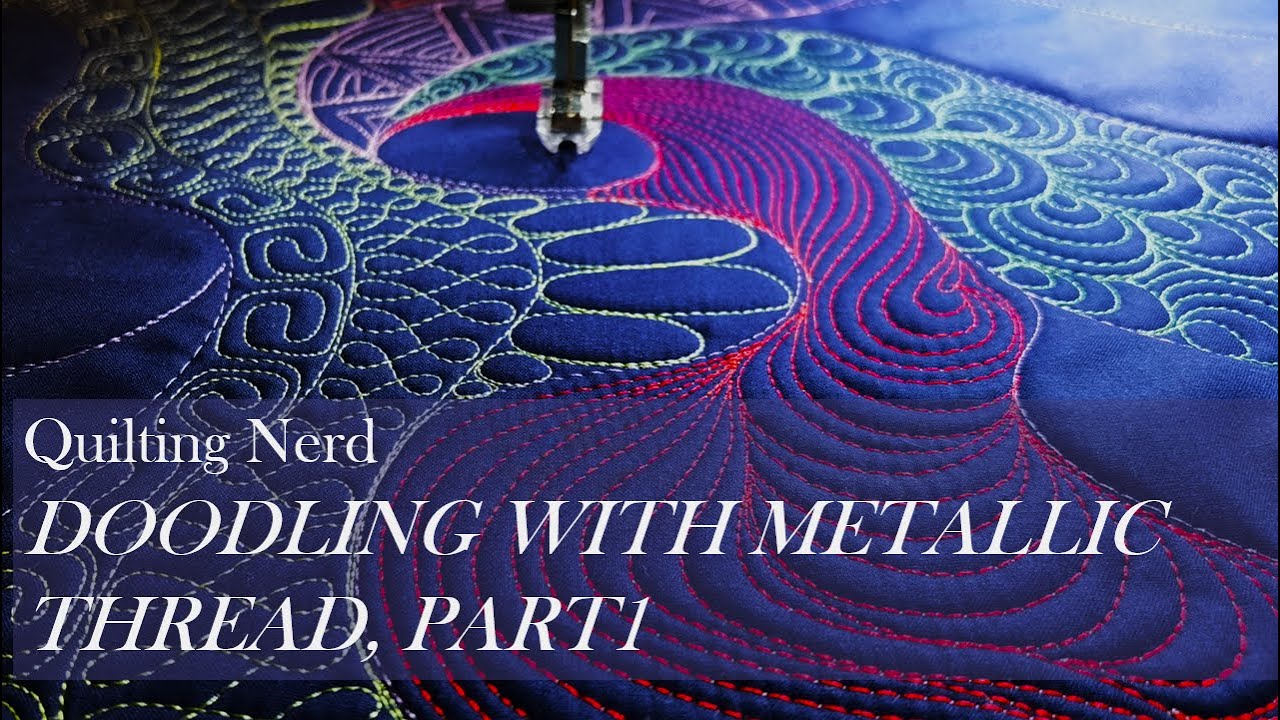 Free motion quilting in metallic thread – doodling is a perfect ...