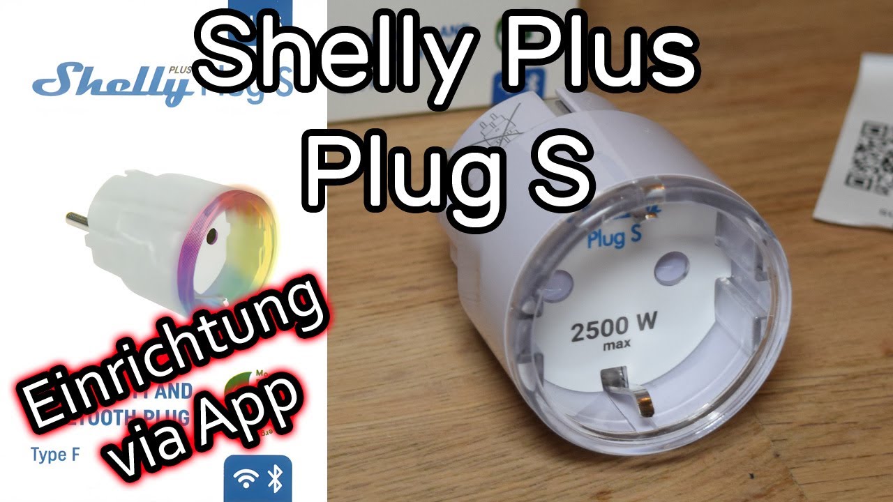Shelly Plus Plug S Smart Stecker mit WLAN verbinden und mit der Shelly ...