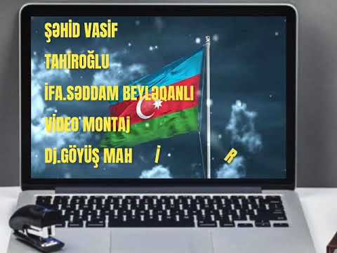 Səddam Beyləqanlı Şəhid Quliyev Vasifin əziz xatirəsinə (can sehidim)