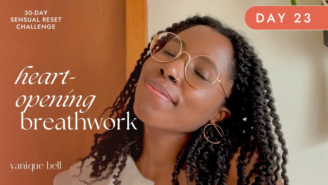 Heart-Opening Breathwork to Expand Joy | Somatic Healing Exercise | Sensual Reset - Day 23 - YouTube